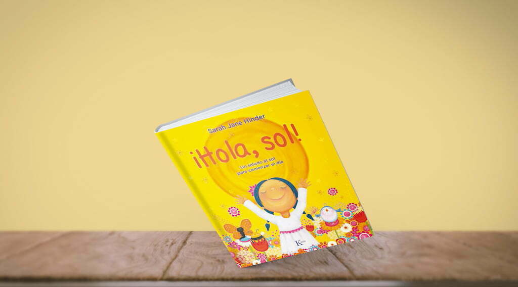 Libros/ ¡Hola sol!, de Sarah Jane Hinder | Yoga en RedLibros/ ¡Hola sol ...
