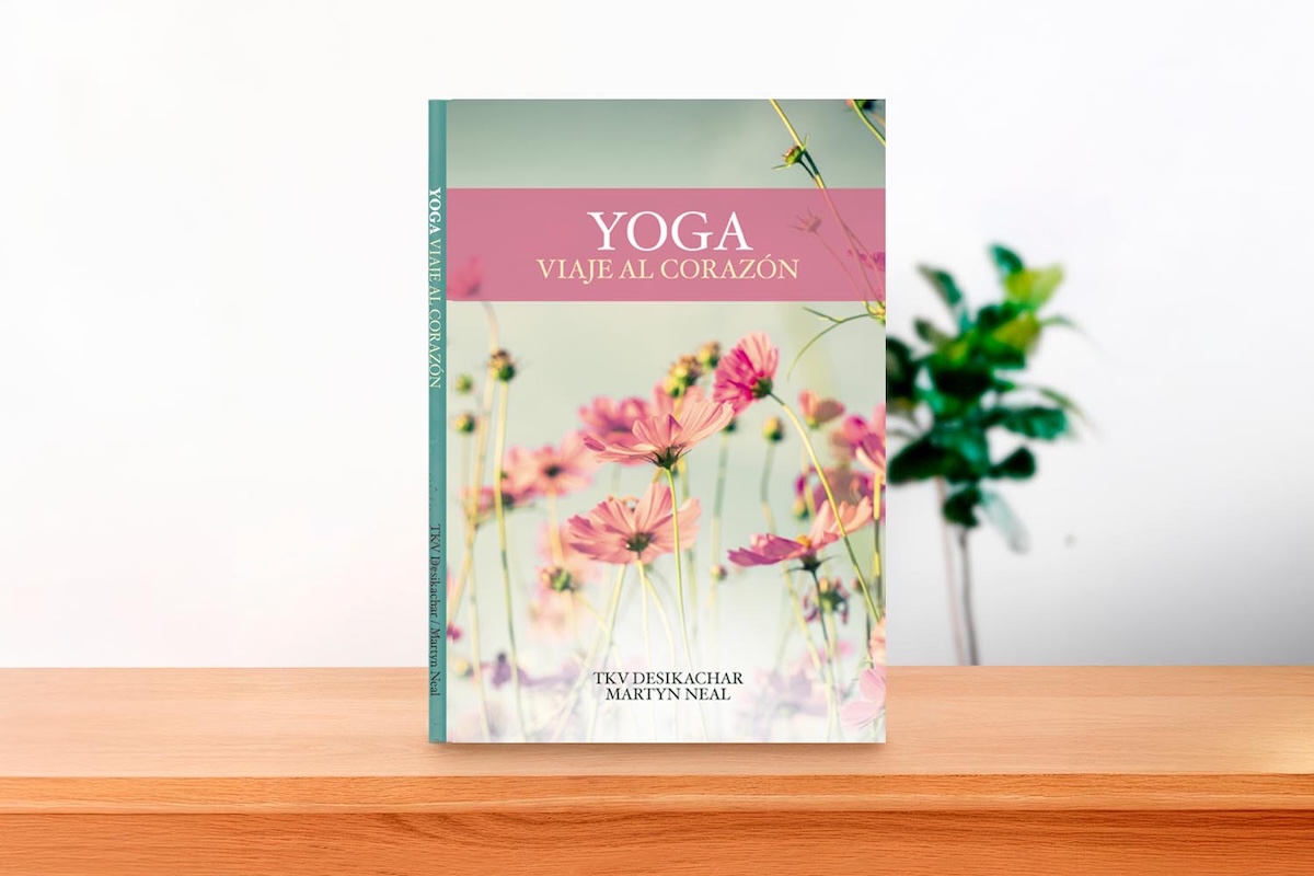 Libros/ Yoga, Viaje al Corazón, de T. K. V. Desikachar y Martyn Neal ...